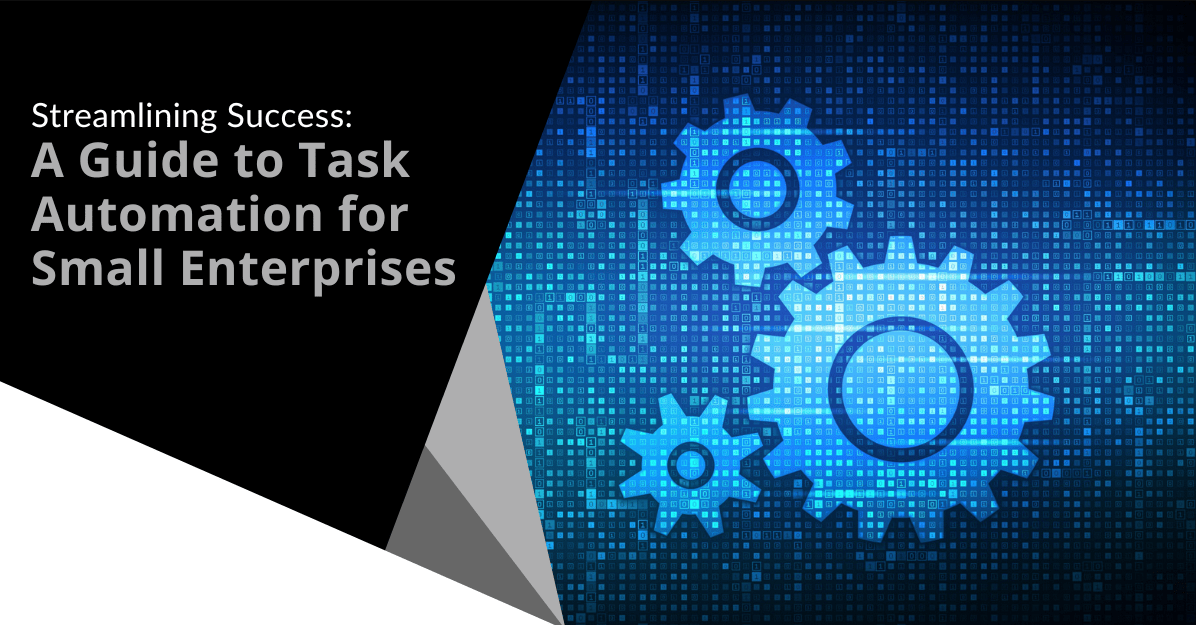 Modernized Success: Task Automation For Small Businesses: Blog