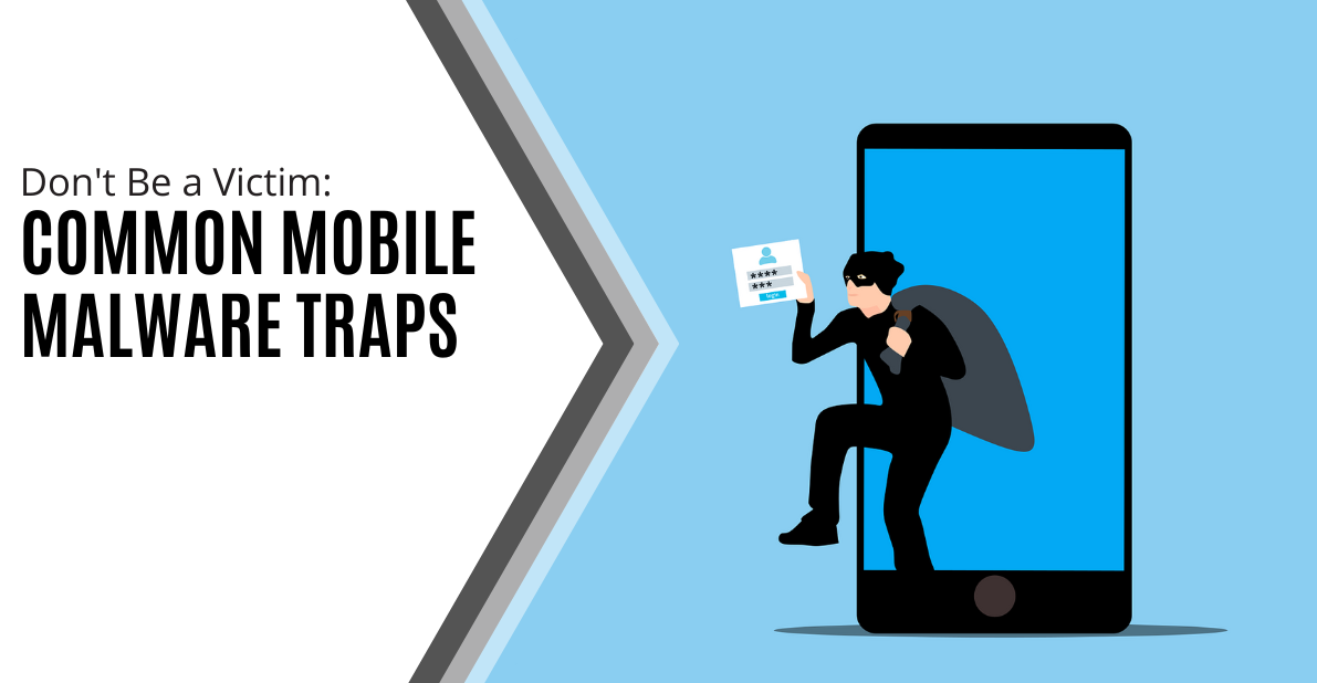 Top Mobile Malware Traps and Prevention Tips
