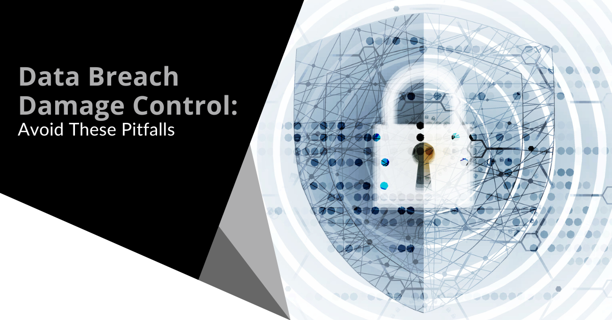 Damage Control After a Data Breach: Common Mistakes to Avoid