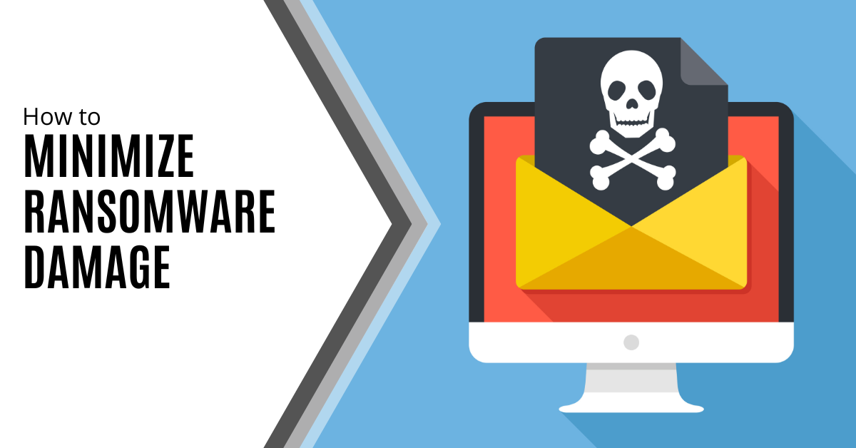 Essential Steps for Minimizing Ransomware Damage